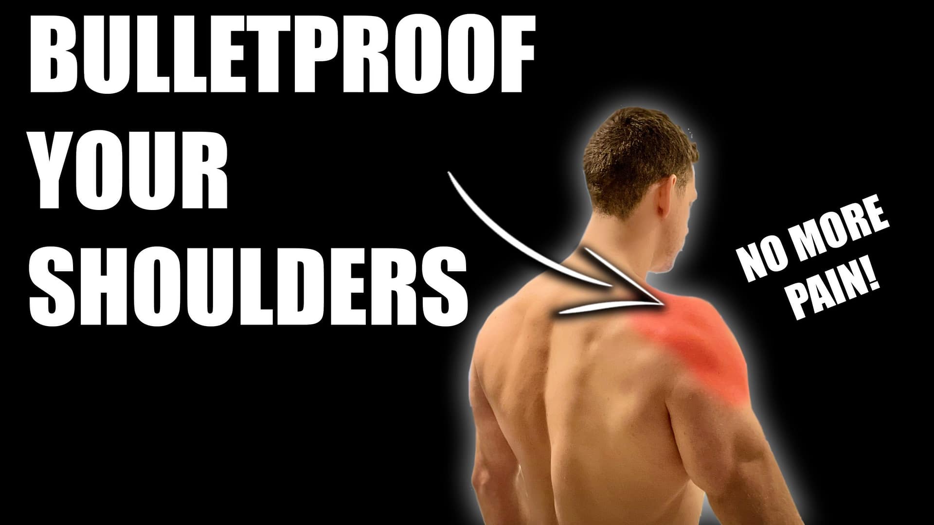 BPM - Bulletproof Your Shoulders